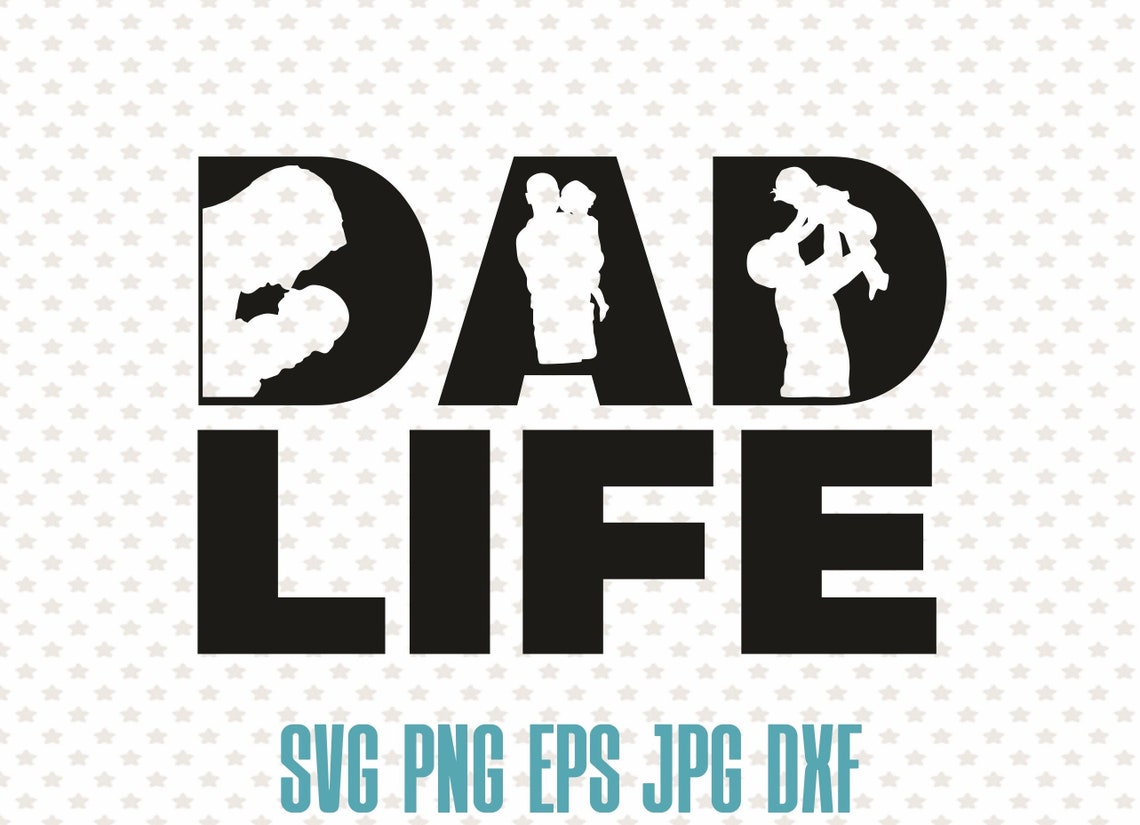 Dad Life Svg Fathers Day Svg Love Dad Svg Daddy Png - Etsy
