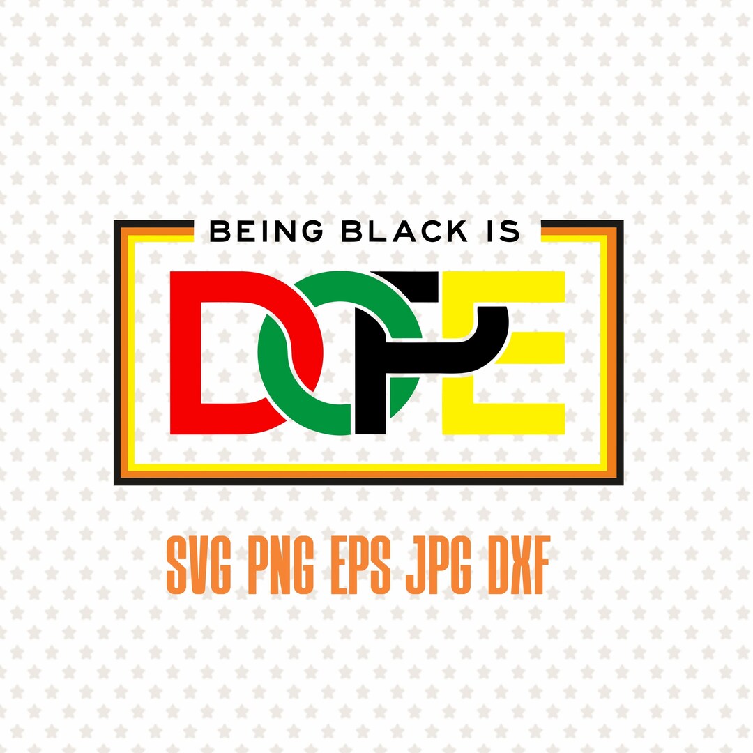 Being Black is Dope Svg, Black History Svg, Black Men Svg - Etsy