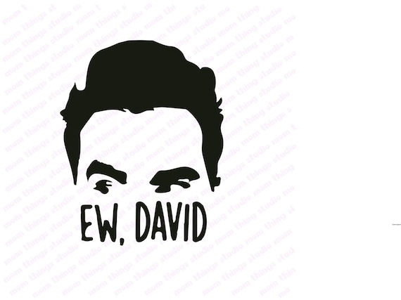 Ew David SVG Ew David Ew David Print Ew David Digital - Etsy