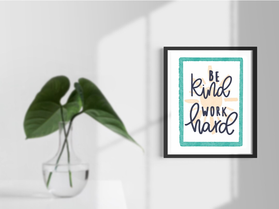 Be Kind Work Hard Printable Wall Art - Etsy