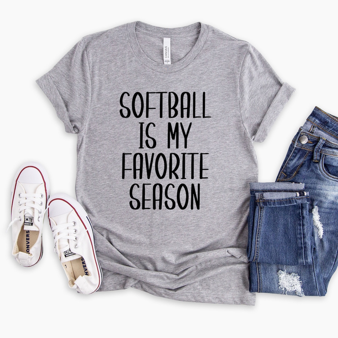 Cute Softball Shirts, Softball Favorite Season Shirts, Softball Tees ...