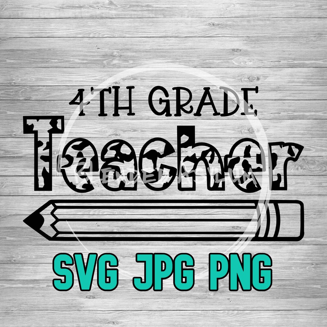 4th Grade Teacher Leopard Print SVG PNG JPG Back to School Leopard ...