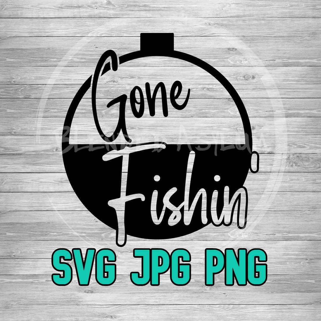 Gone Fishin SVG JPG PNG | Probably Fishing | Fisherman | American Bass ...