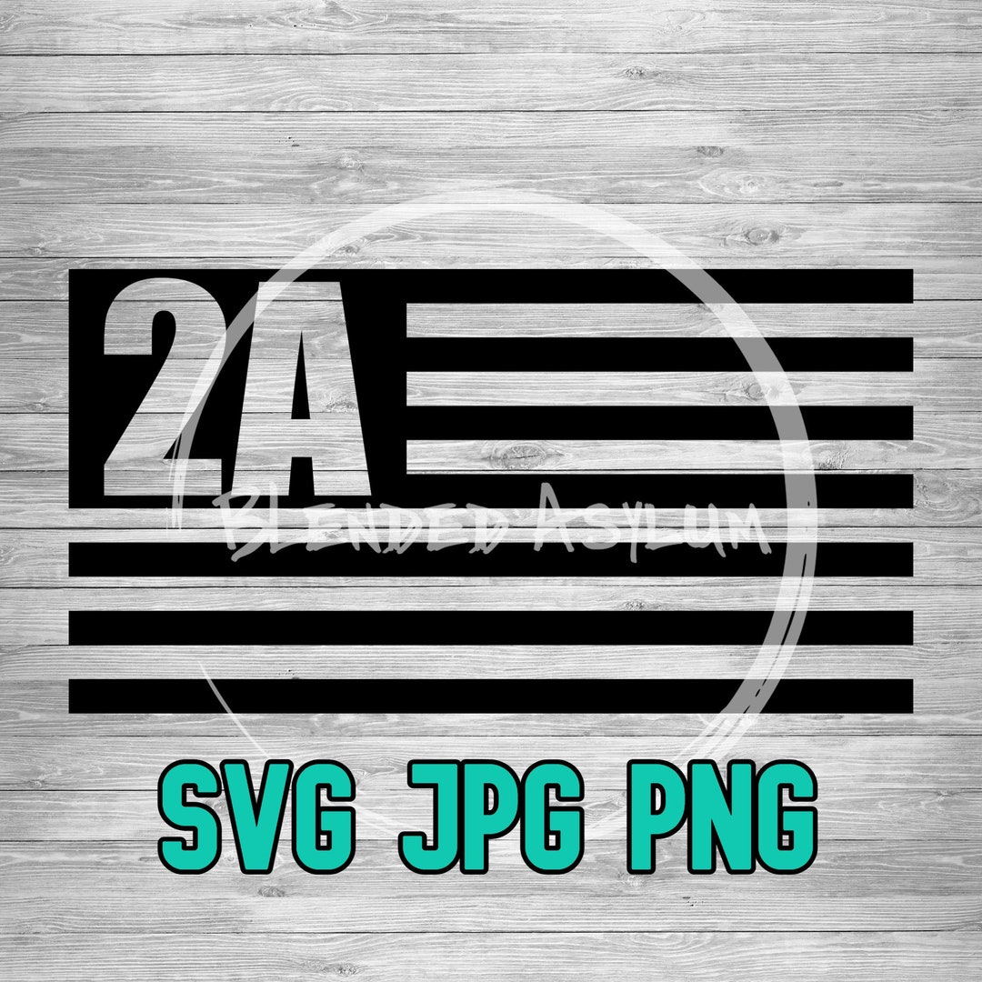 American Flag 2A SVG PNG JPG | American Flag 2nd Amendment | American ...