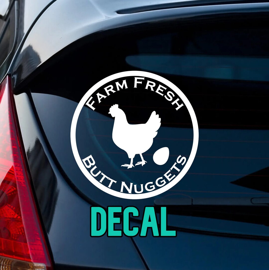 Farm Fresh Butt Nuggets Decal | Truck Decal | Chicken Decal | Chicken ...