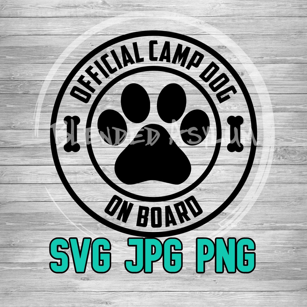 Official Camp Dog on Board SVG JPG PNG | Camping Dog Onboard | Circut ...