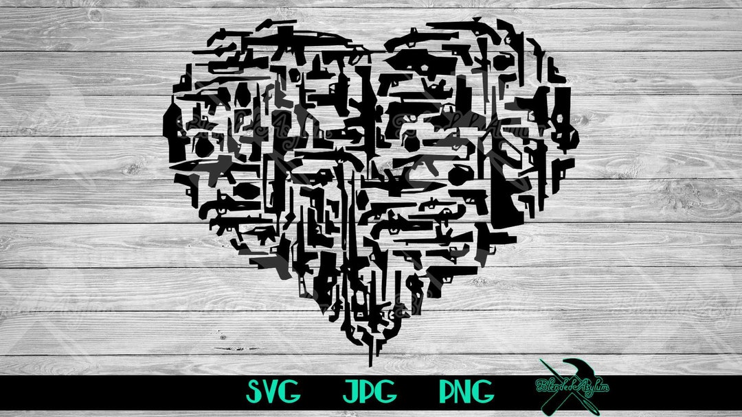 Armed Heart SVG JPG PNG Heart Guns Svg Cricut Cut File Silhouette Cut ...