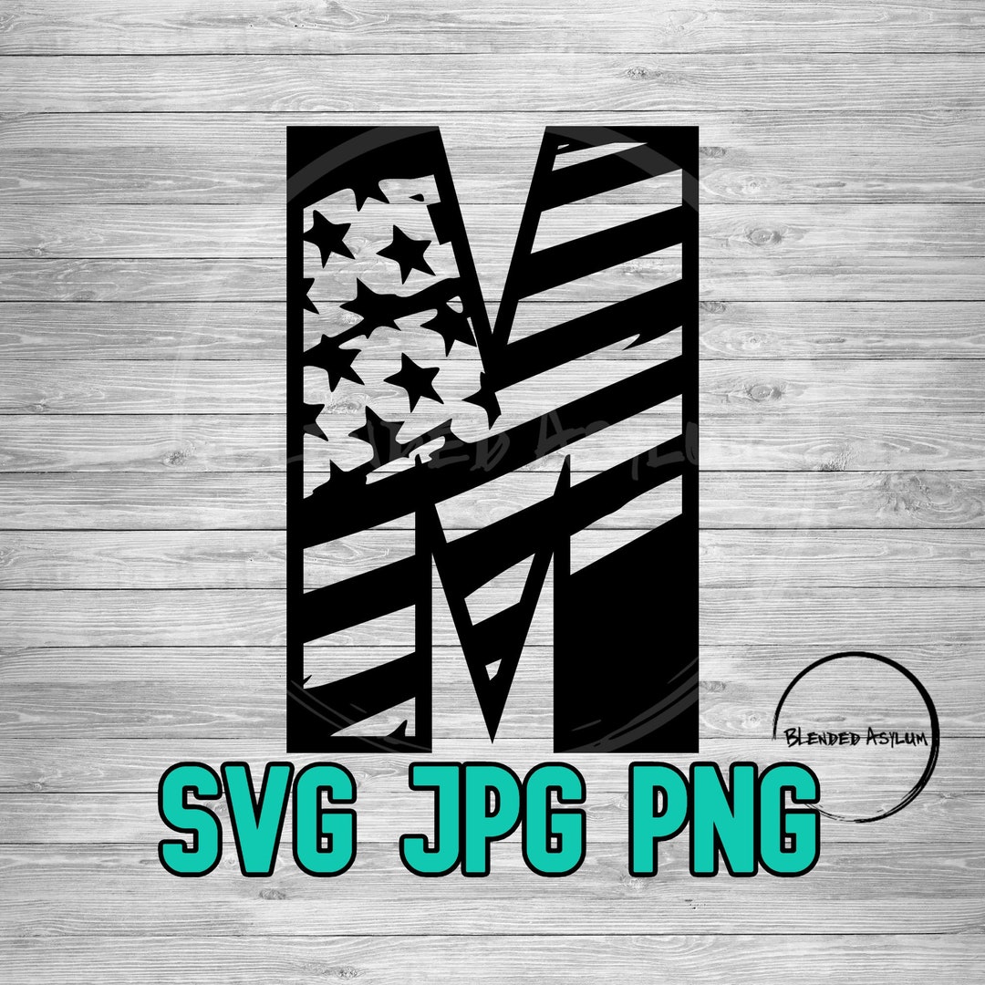 Distressed American Flag M SVG JPG PNG American Flag Monogram American ...