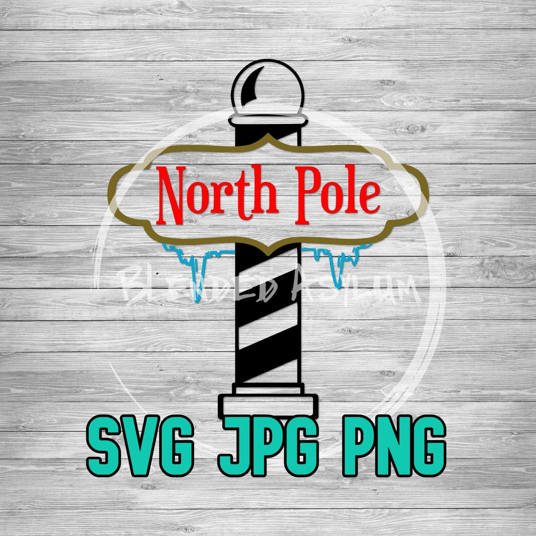 North Pole SVG, PNG, JPG, Christmas Decoration, Santa Claus Digital ...