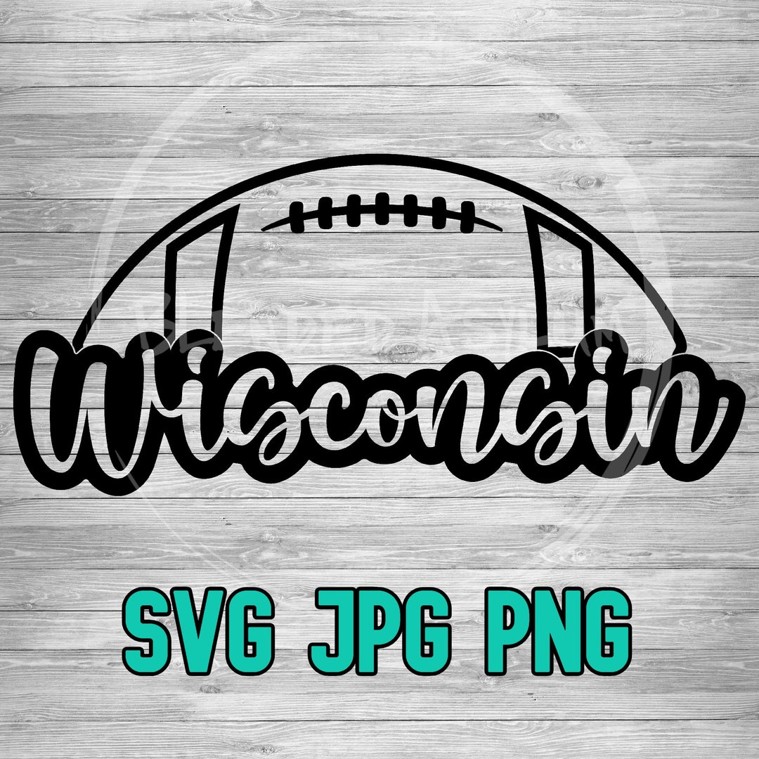 Wisconsin Football 001 SVG PNG JPG | Layered Vector File ...