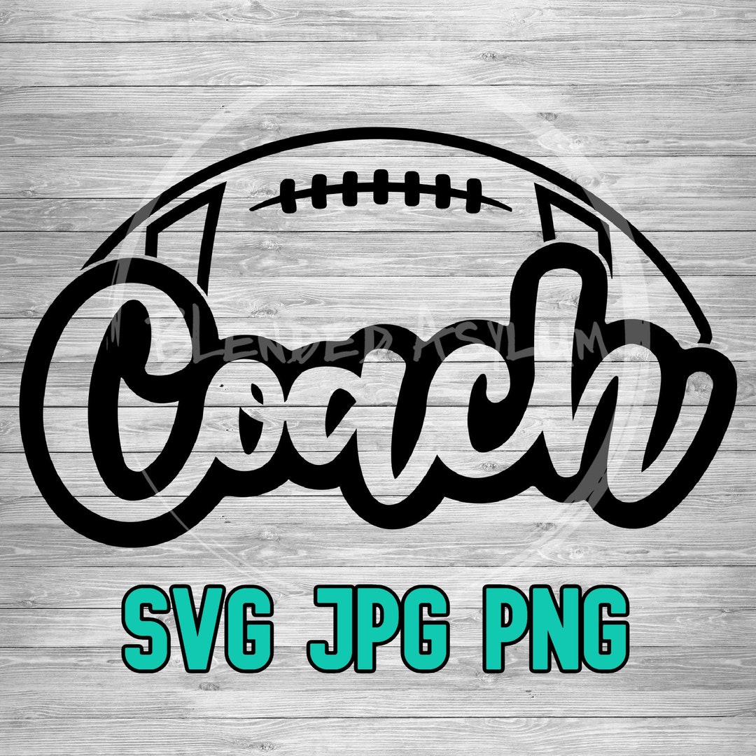 Football Coach 002 SVG PNG JPG Football Coach Vector File Cricut File ...