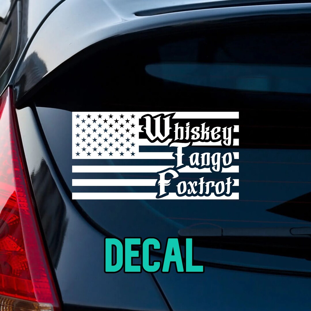 American Flag WTF Decal | American Flag Whiskey Tango Foxtrot | Truck ...