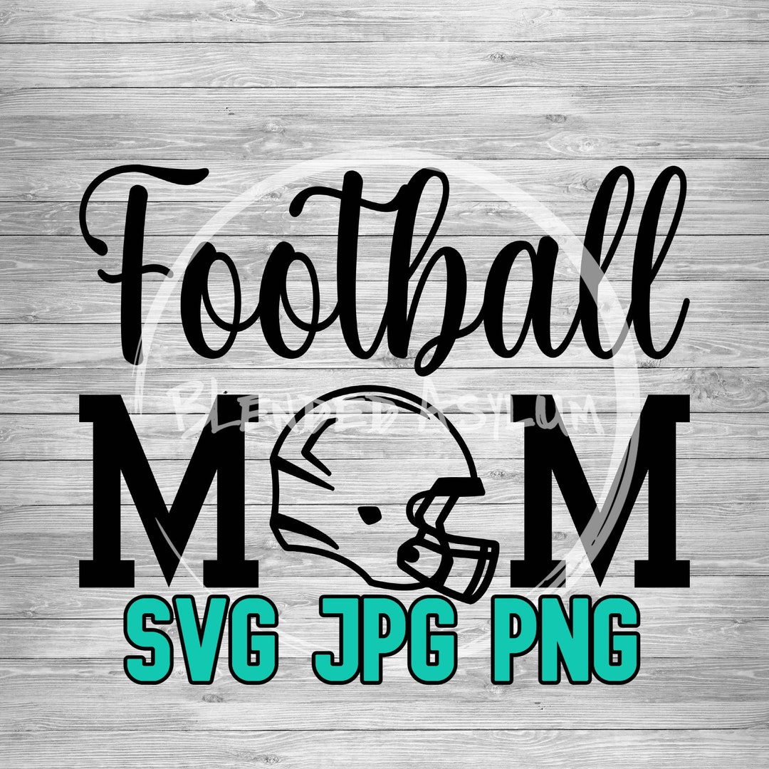 Football Mom SVG PNG JPG | Football Mom | High School Mom | Momlife ...