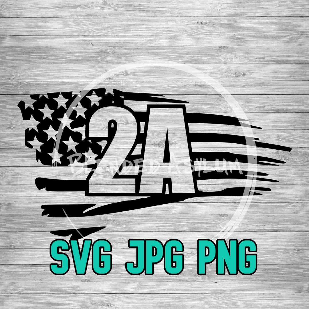 American Flag 2A SVG PNG JPG American Flag 2nd Amendment American Flag ...