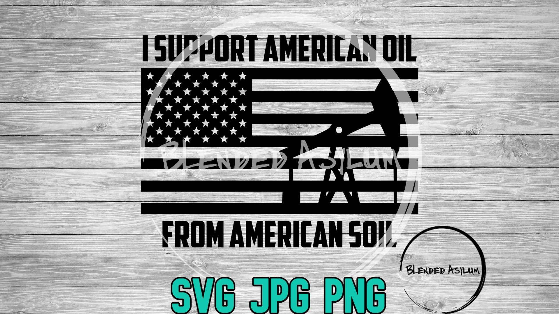 American Oil SVG JPG PNG | American Flag Oil | Support America Svg ...