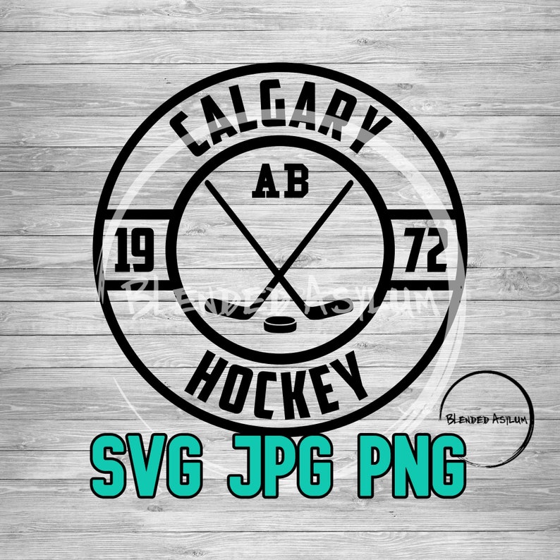 Hockey Founded Calgary SVG PNG JPG | Hockey Calgary Vector File ...