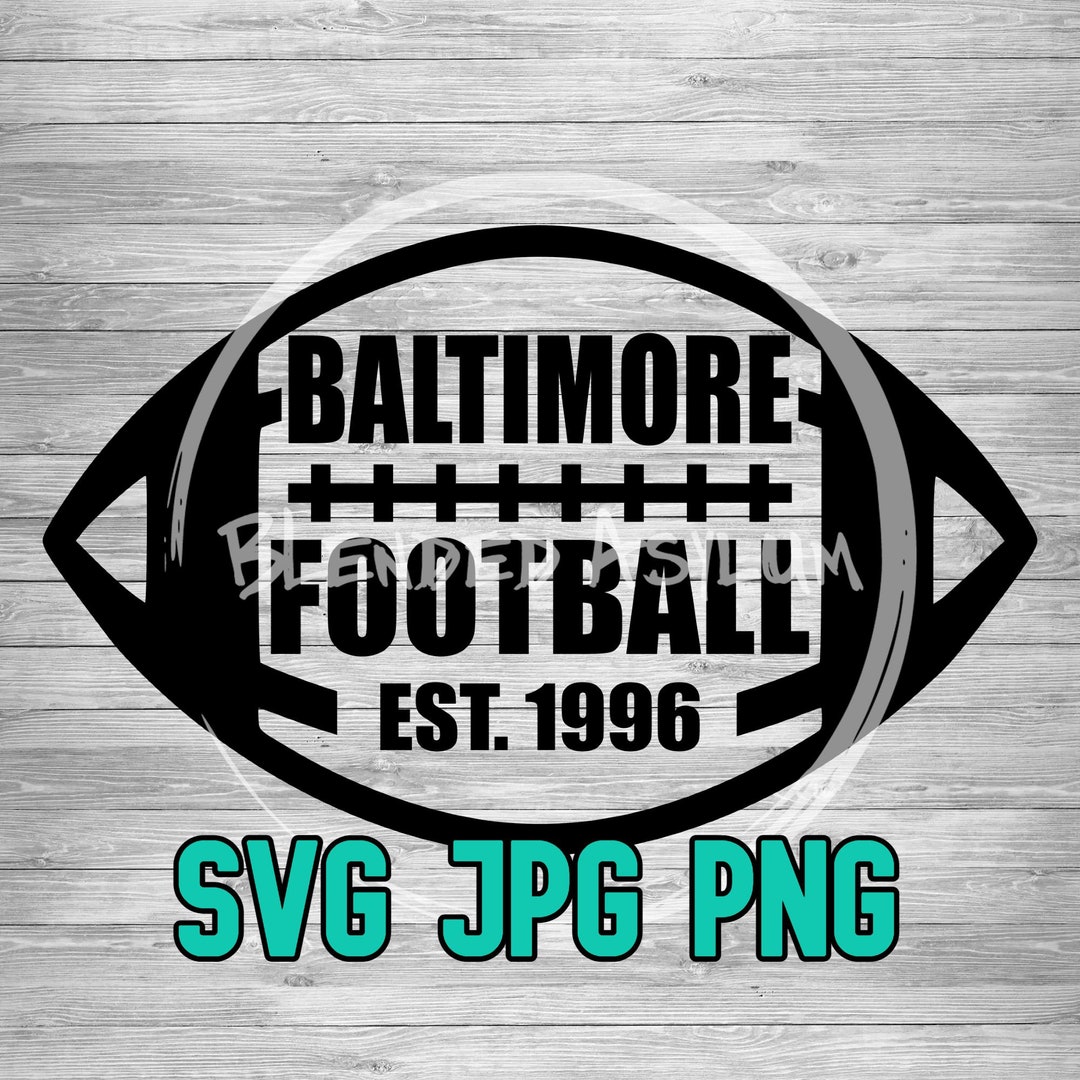 Baltimore Football Established SVG PNG JPG | Football Baltimore Vector ...
