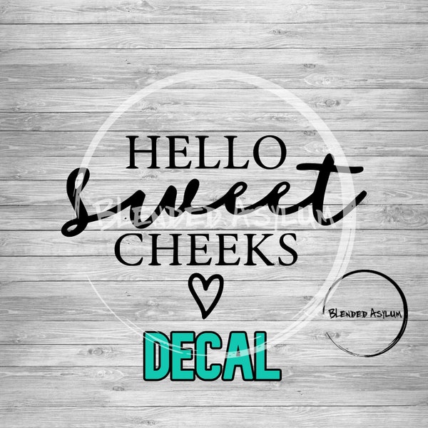 Hi Sweet Cheeks Svg - Etsy
