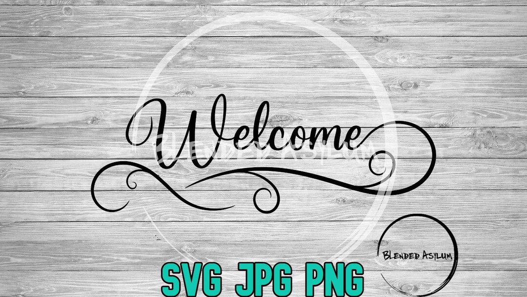 Welcome Sign 001 SVG JPG PNG Welcome Sign Cut File Door Hanger File ...