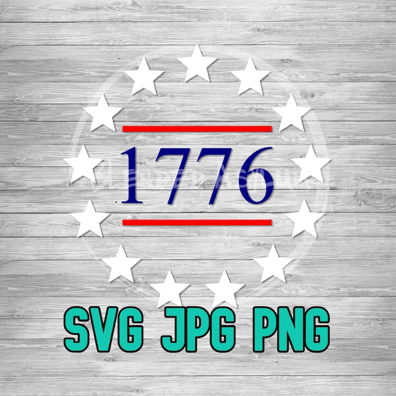 1776 Stars SVG PNG JPG | Declaration of Independence | One Nation ...