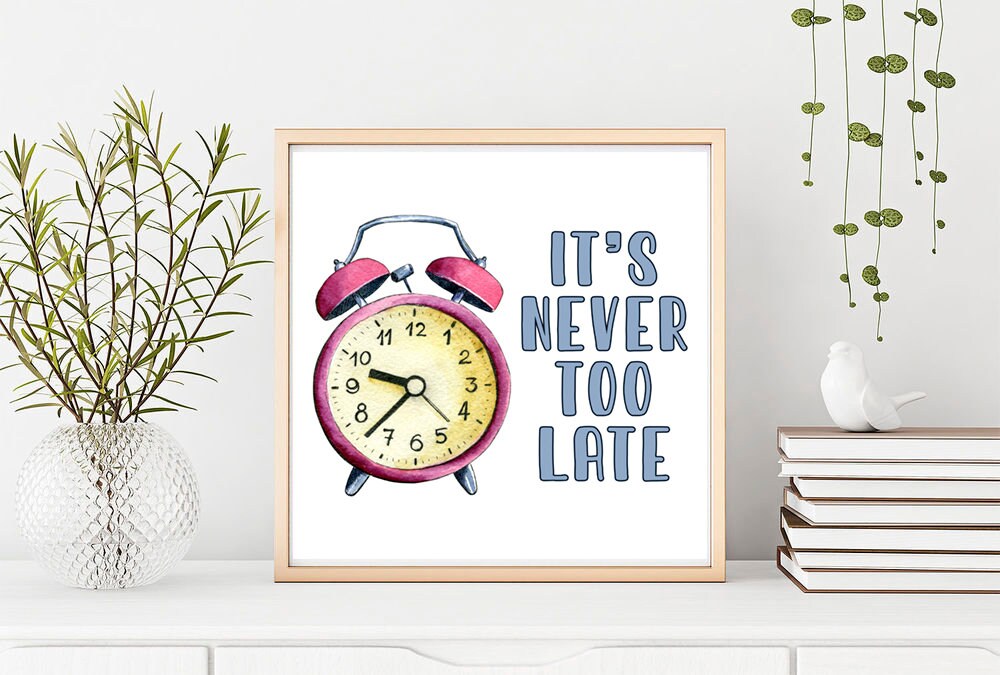 Watercolor Sublimation Design Red Clock With Text It's Never Too Late ...