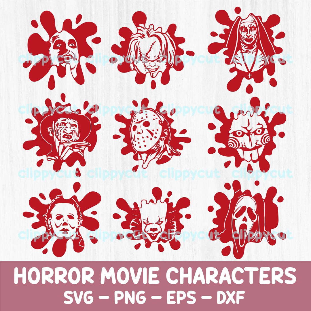 Horror Movie SVG Bundle Horror Movie Characters Blood Splatter ...