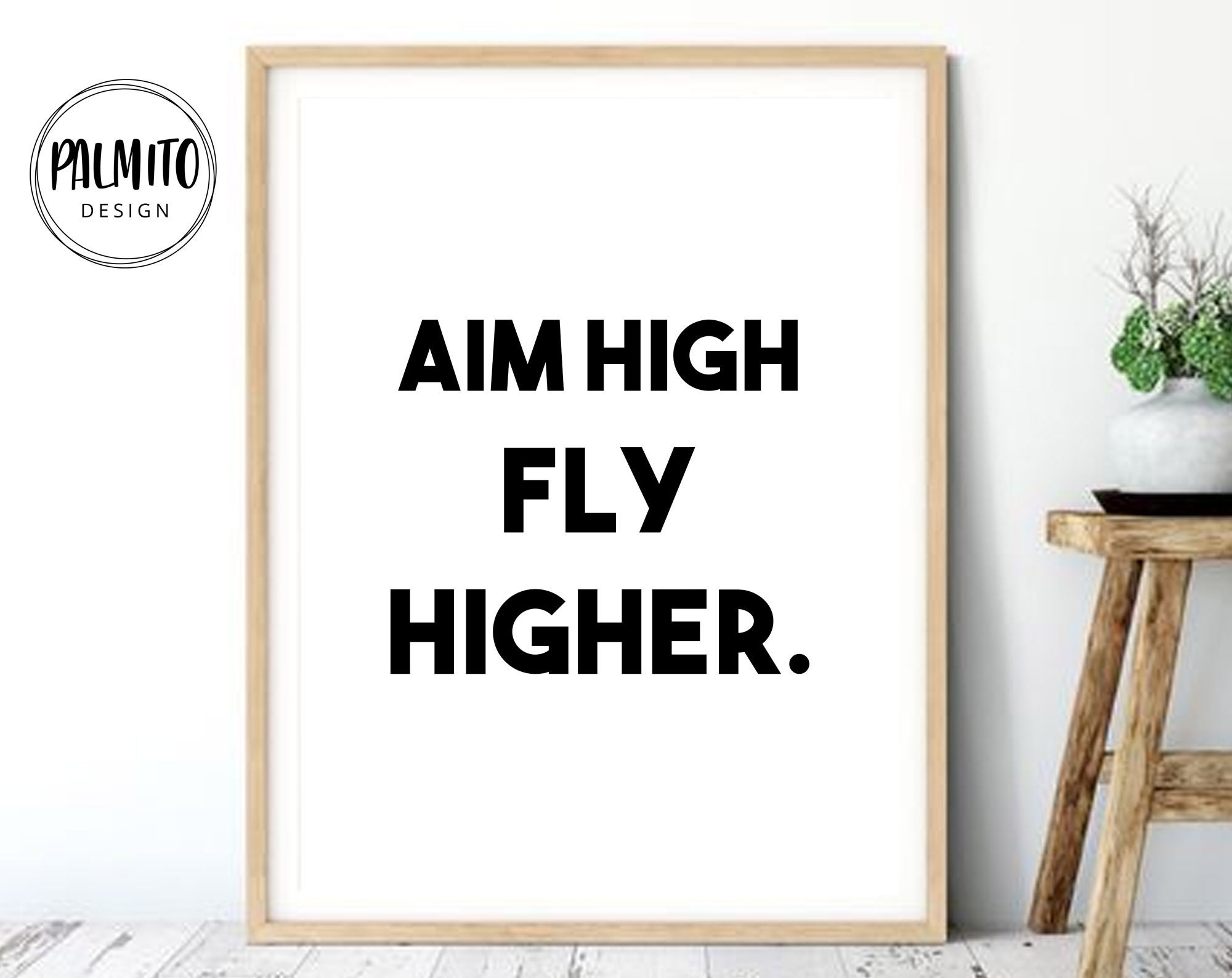 Aim High Fly Higher Printable Art Inspirational Quote Print | Etsy
