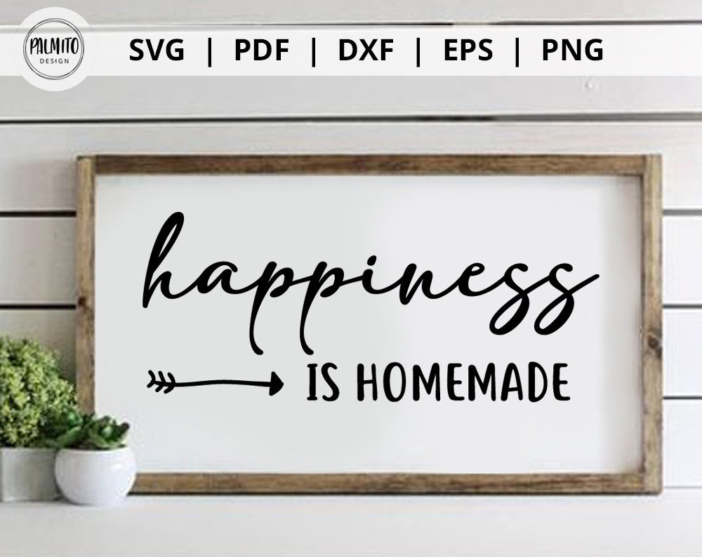 Happiness is Homemade Svg Farmhouse Cut File Home Decor - Etsy