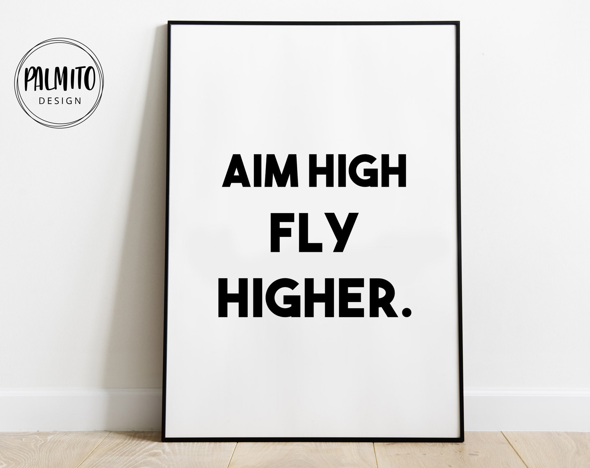 Aim High Fly Higher Printable Art Inspirational Quote Print | Etsy