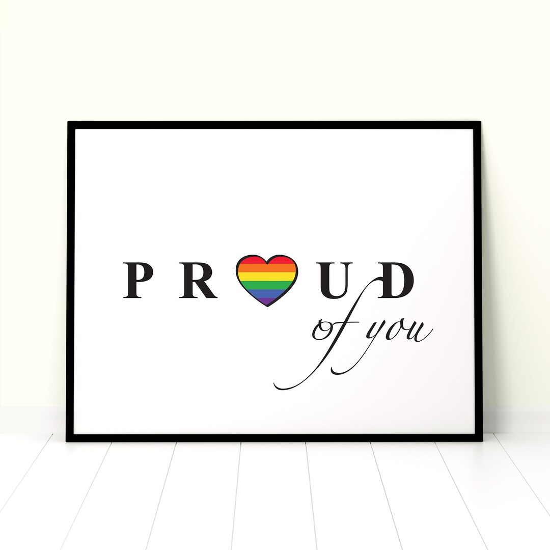 Inclusion Poster, Proud of You, Pride Art Print, LGBT Pride, LGBTQ ...