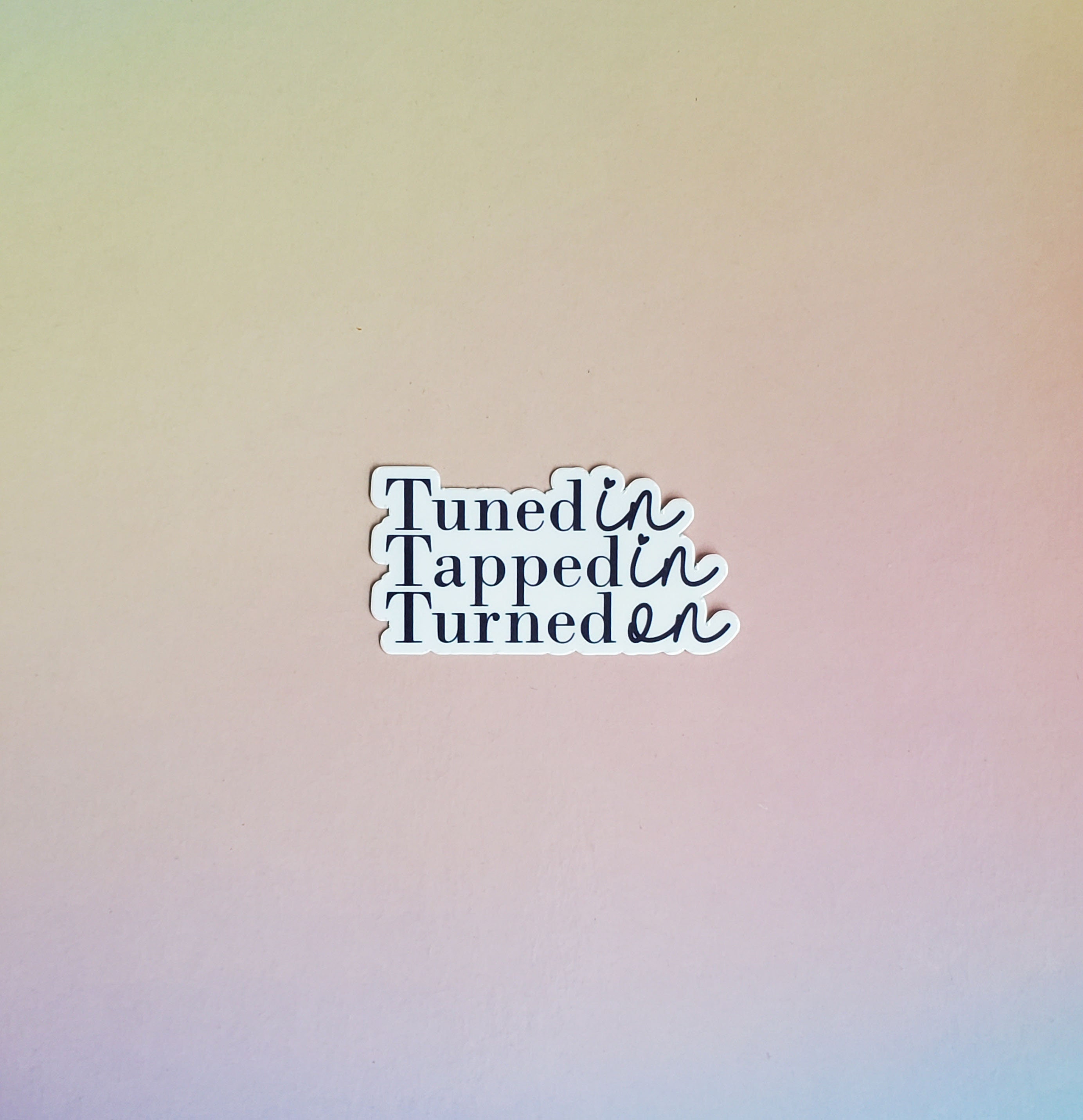 Tuned In Tapped In Turned on Abraham Hicks Affirmation - Etsy