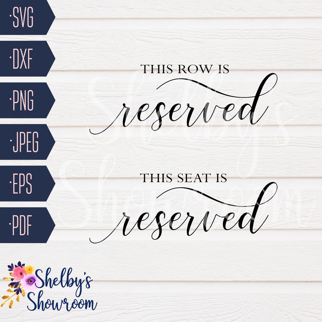 This Seat is Reserved SVG, This Row is Reserved SVG, Reserved, Wedding ...