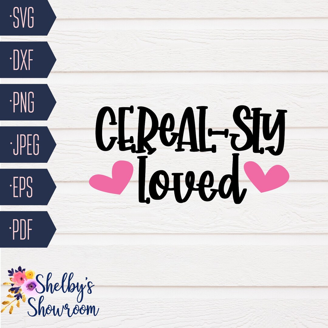 Cereal-sly Loved SVG I Cerealsly Love You Cereal - Etsy