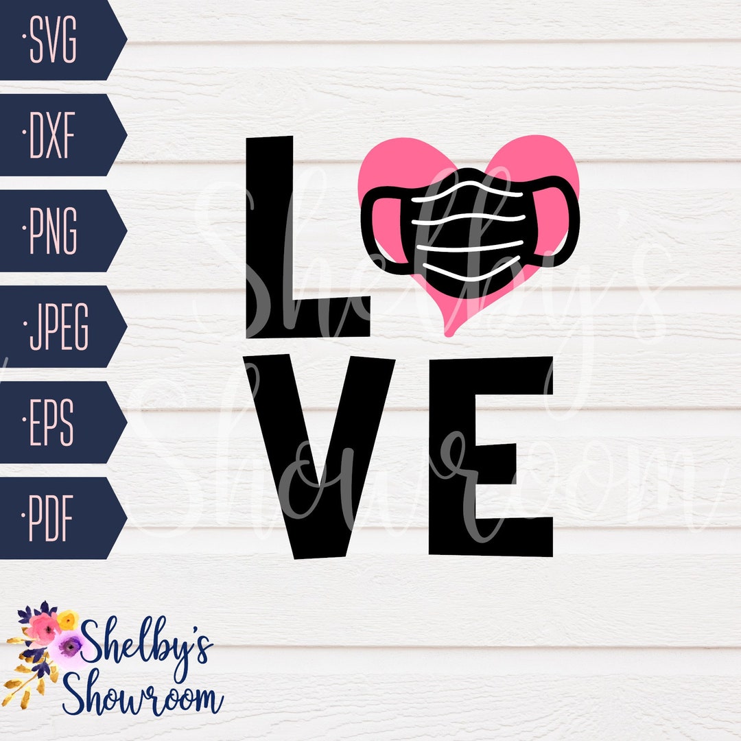 LOVE With Mask and Heart SVG, Will You Be My Quarantine Valentine's Day ...