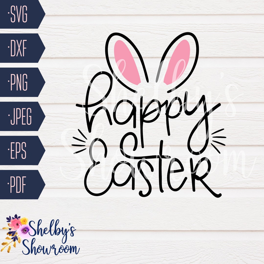 Happy Easter With Bunny Ears SVG, Cut File for Easter, Easter Bunny ...