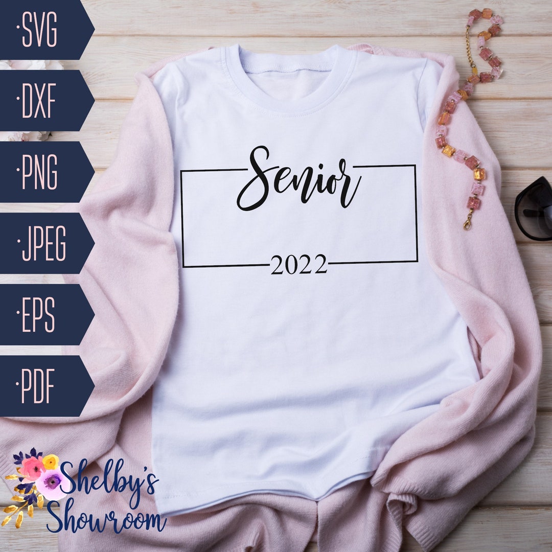 Senior 2022 SVG, Senior Est. 2022, SVG Cut File for 2022 Senior, DIY ...
