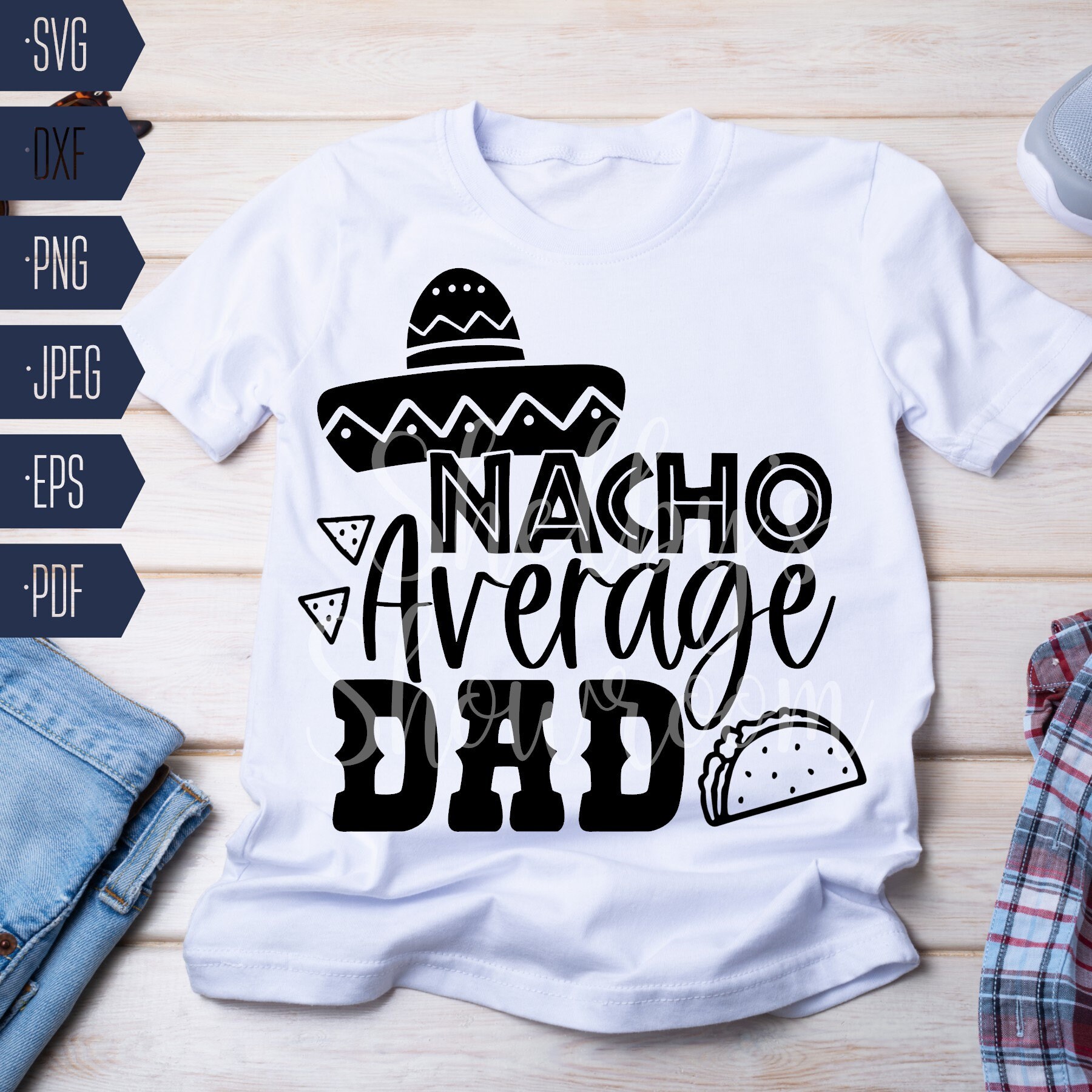 Nacho Average Dad SVG Nacho Dad Cut File Funny Dad Shirt - Etsy