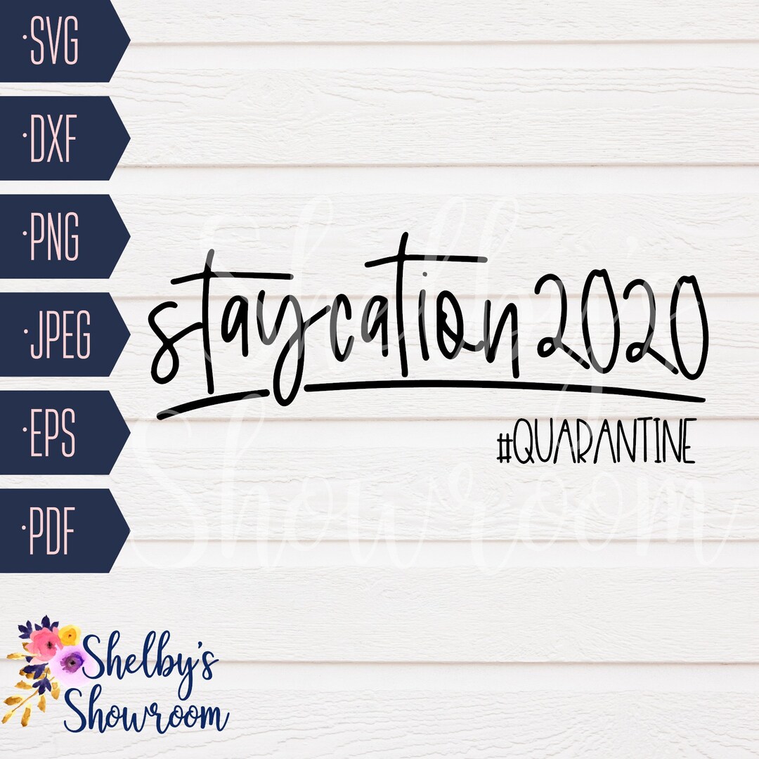 Staycation 2020 SVG, Quarantine SVG, Social Distance, Social Distancing ...