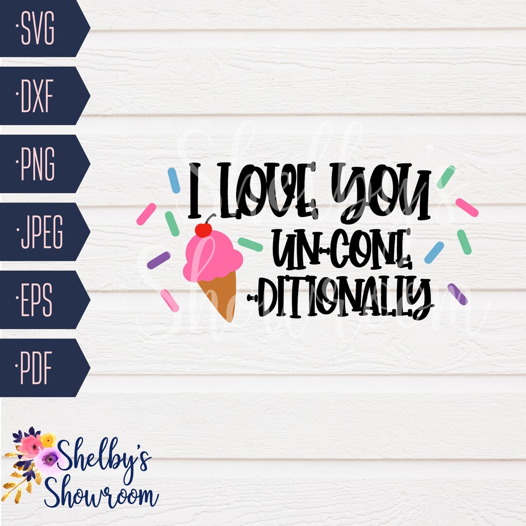 I Love You Un-cone-ditionally SVG, Ice Cream Bowl Svg, Valentine's Day ...