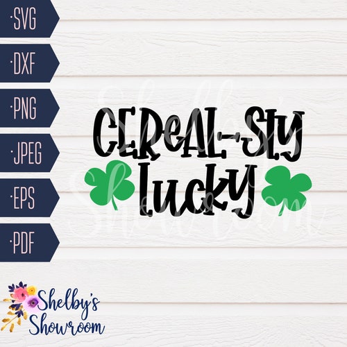 Cerealsly You're My Lucky Charm SVG Cereal-sly Lucky - Etsy