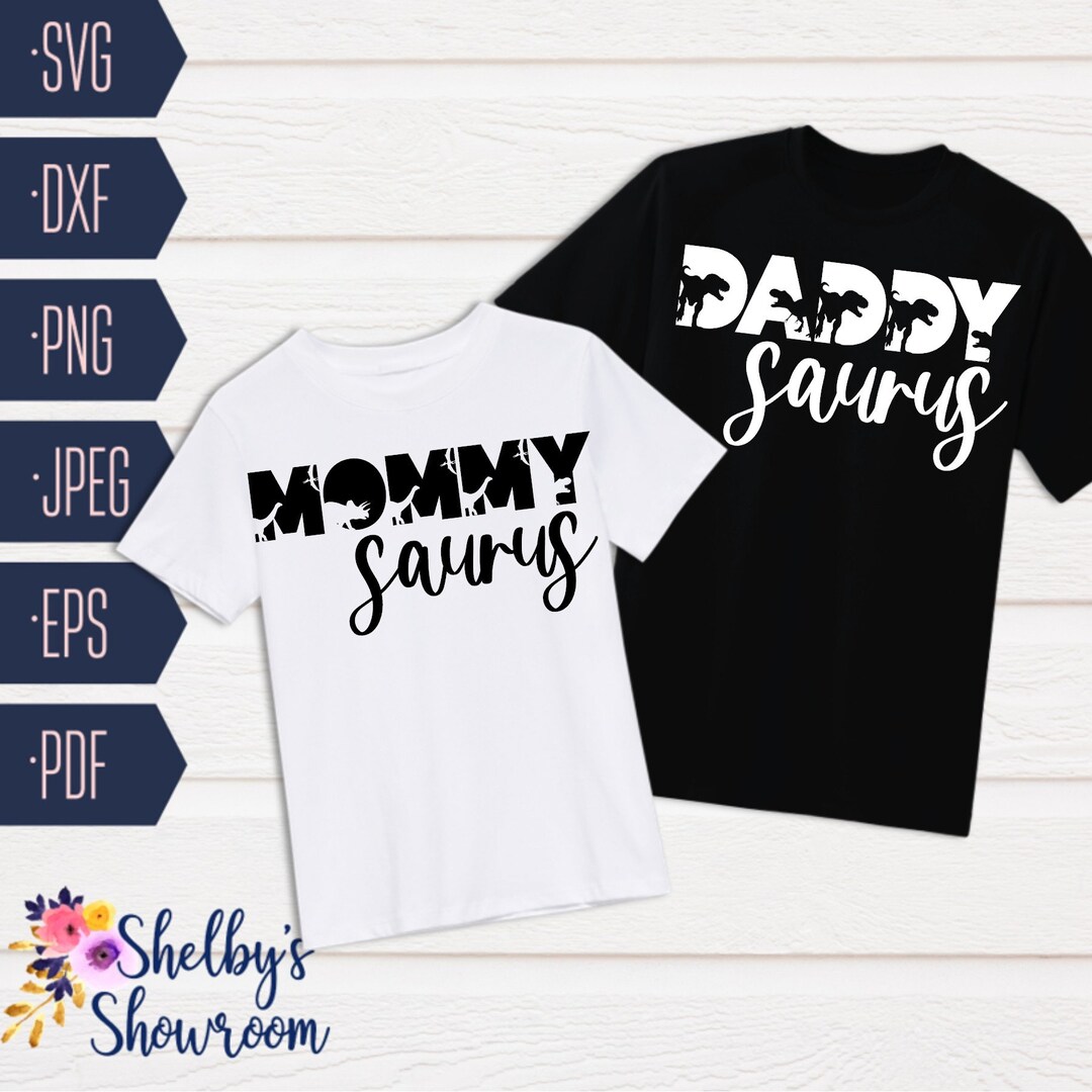 Mommy Saurus Svg Daddy Saurus Svg Dinosaur Matching Shirts Mamasaurus Birthday Svg Cut