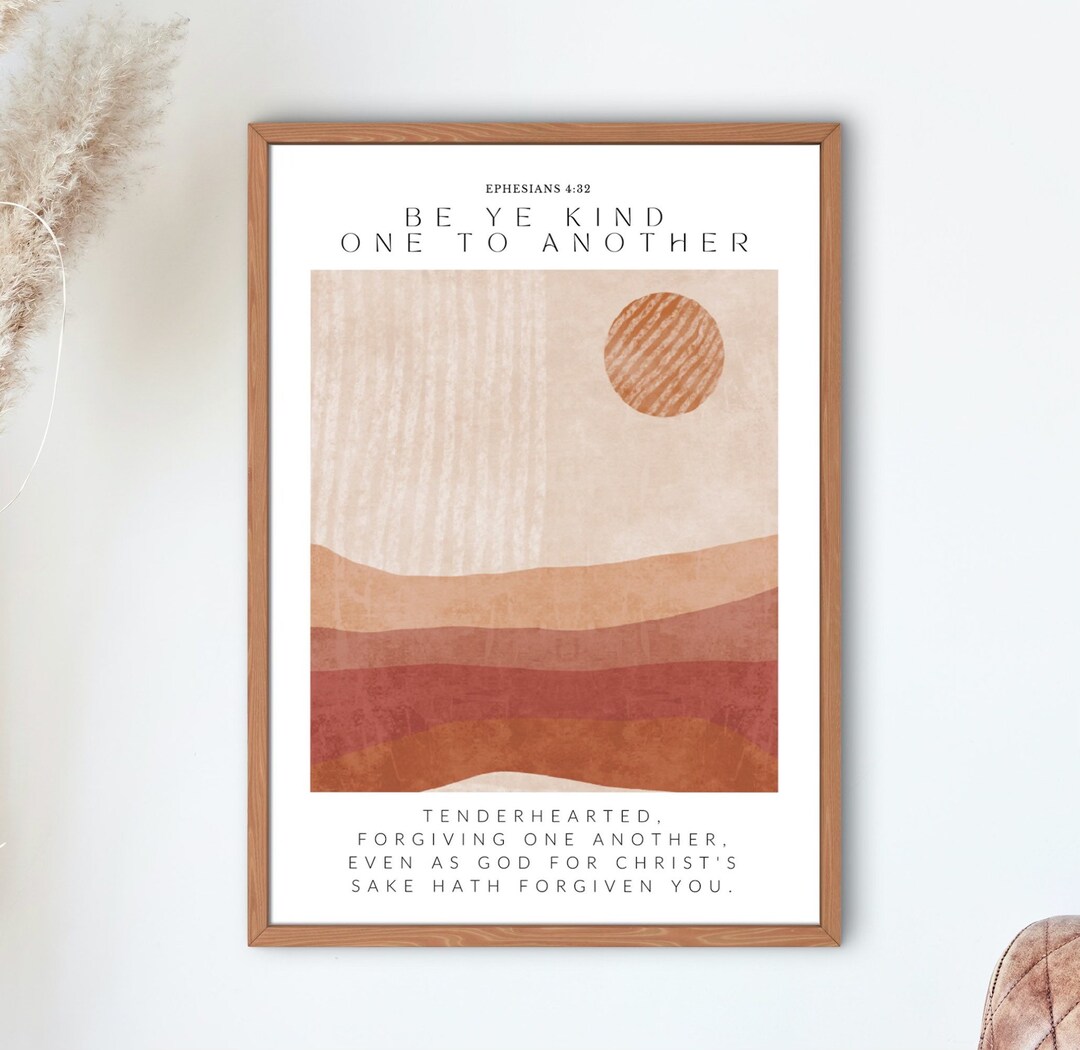 Be Ye Kind Digital Download, Inspirational Wall Art, Ephesians 4 32 ...