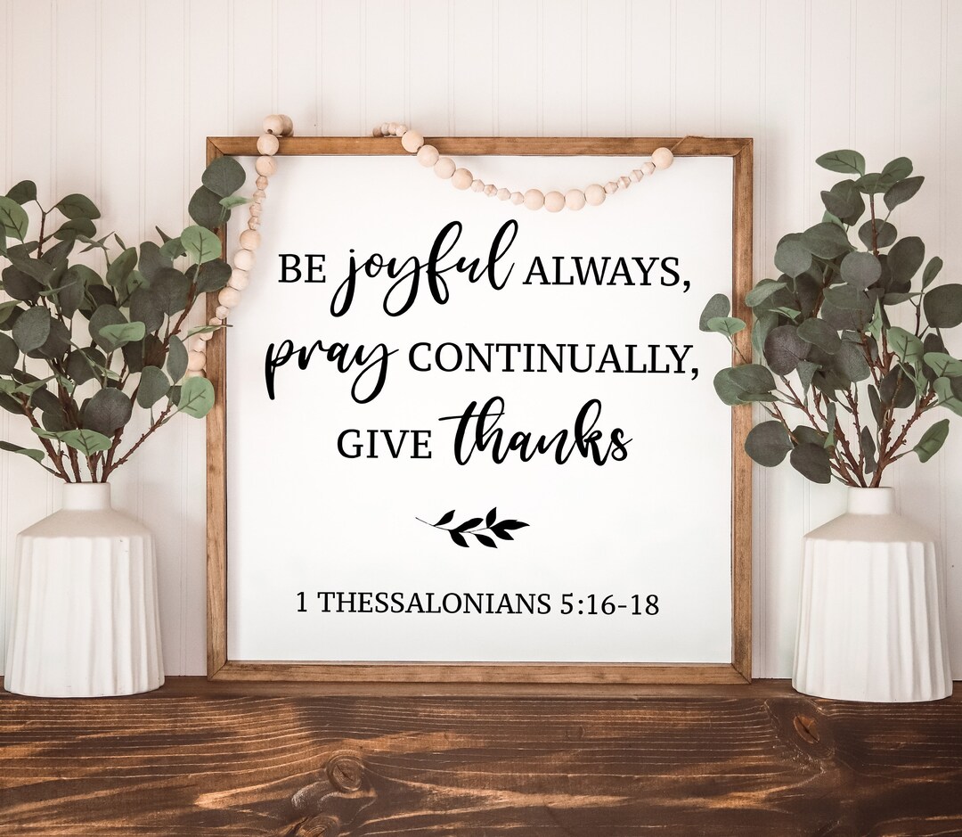 Encouraging Wood Sign: Be Joyful, Pray Continually Decor, Scripture ...