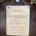Mom is Working | Bring Coffee | Do Not Disturb | Working From Home ...