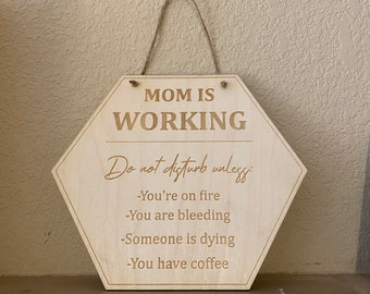 Mom is Working | Bring Coffee | Do Not Disturb | Working From Home ...