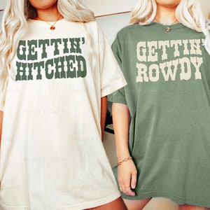 Getting Hitched Getting Rowdy Shirts Nashville Bachelorette Party Shirt ...