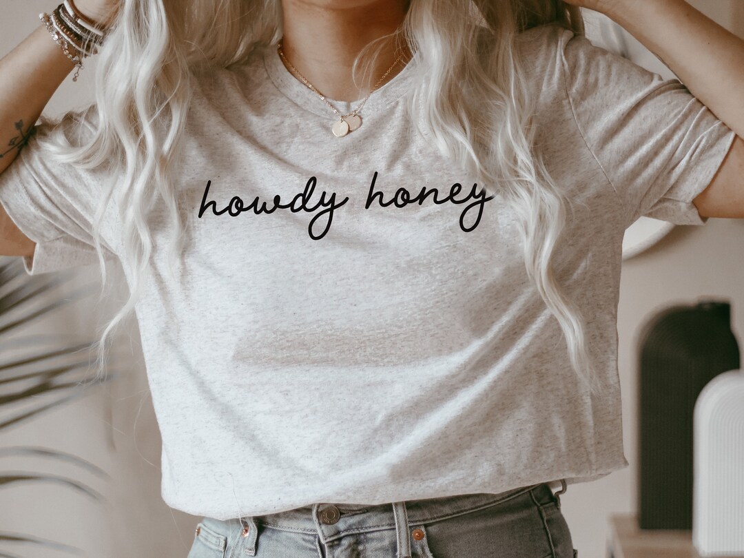 Howdy Honey Shirt Simple Boho Graphic Tee Southern or Western Style T ...