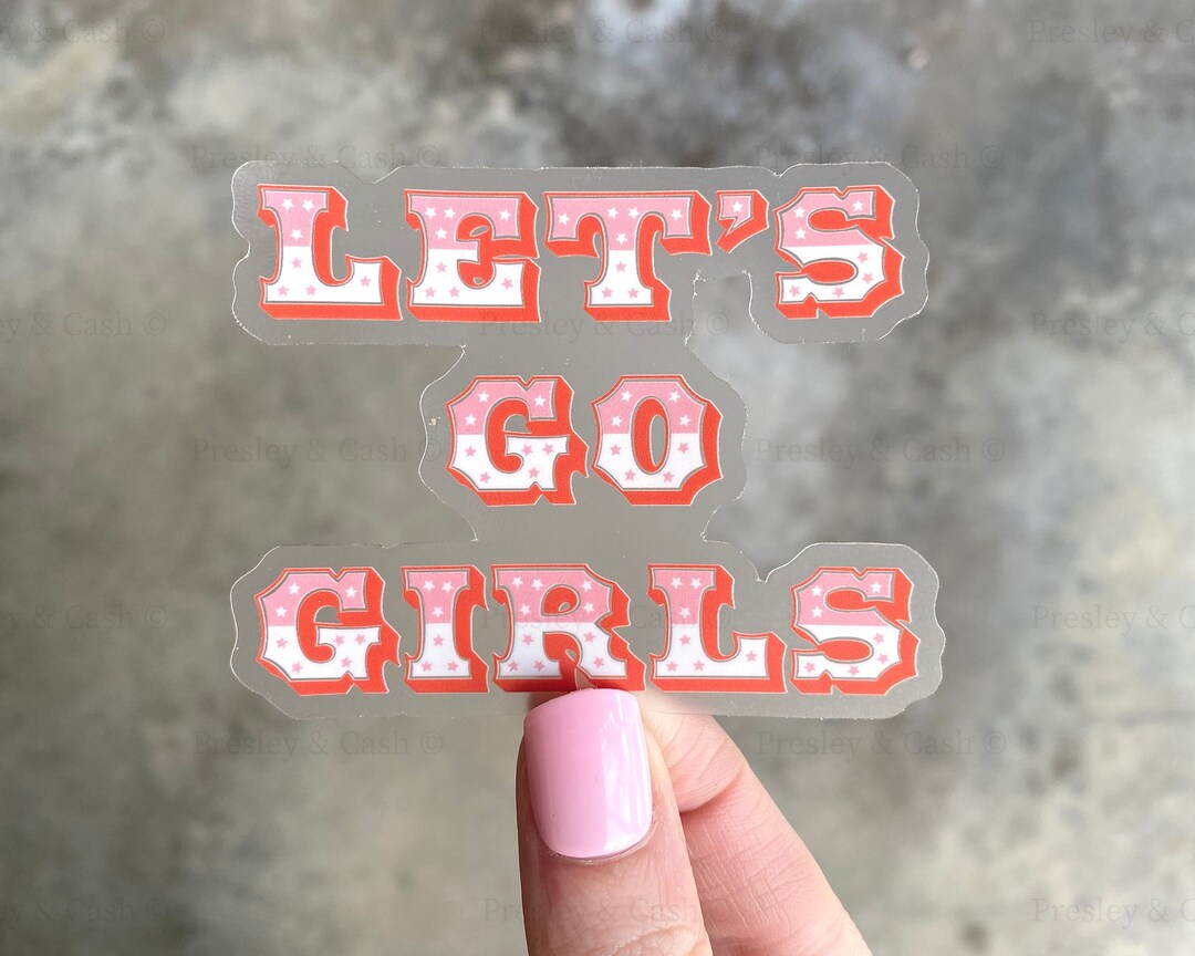 Let's Go Girls Sticker Transparent Waterproof Decal - Etsy Ireland