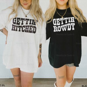 Getting Hitched Getting Rowdy Shirts Nashville Bachelorette Party Shirt ...