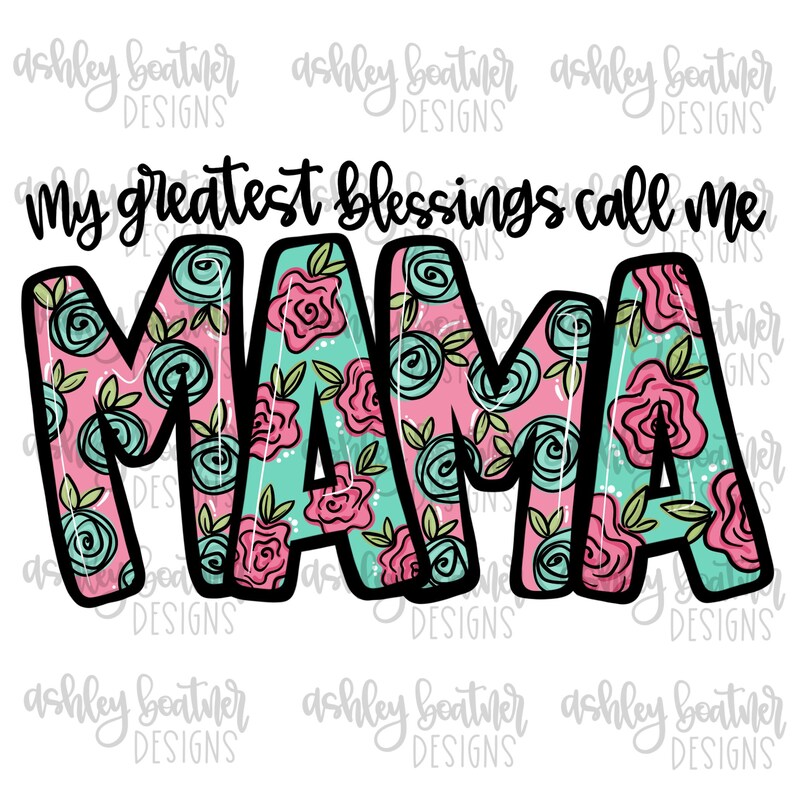 My Greatest Blessings Call Me Mama Floral Design Etsy